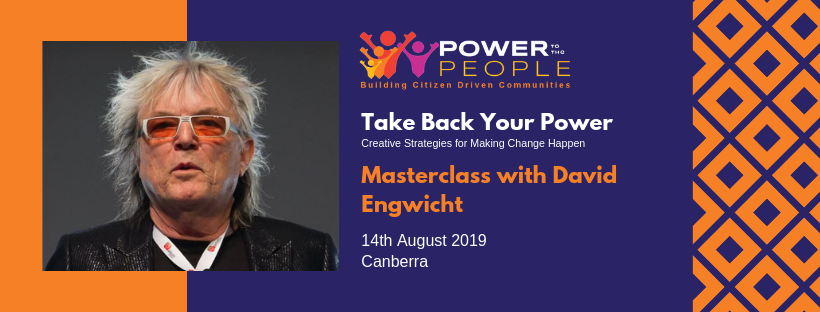 Take Back Your Power Masterclass with David Engwicht | Bank Of Ideas